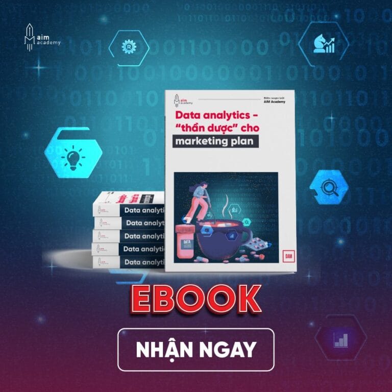 Data Analytics - "Thần Dược" Cho Marketing Plan • AIM Academy