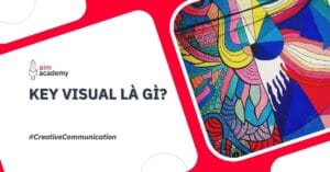 Key Visual Là Gì? Bí Thuật Để Có Một Key Visual “Thay Lời Muốn Nói”