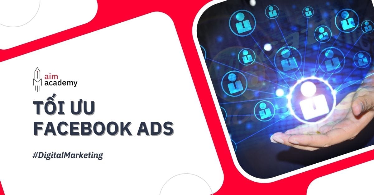 Cach-toi-uu-Facebook-ads-hieu-qua-can-biet
