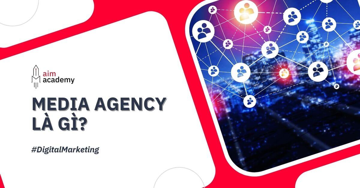 Biết Hết Về Media Agency Và Việc Làm Tại Đây