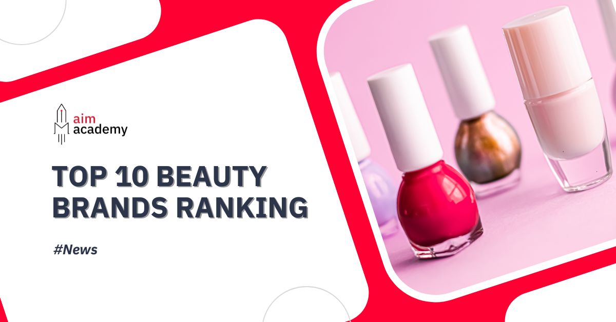Beauty brands ranking 2024: Top 10 thương hiệu Đông Nam Á
